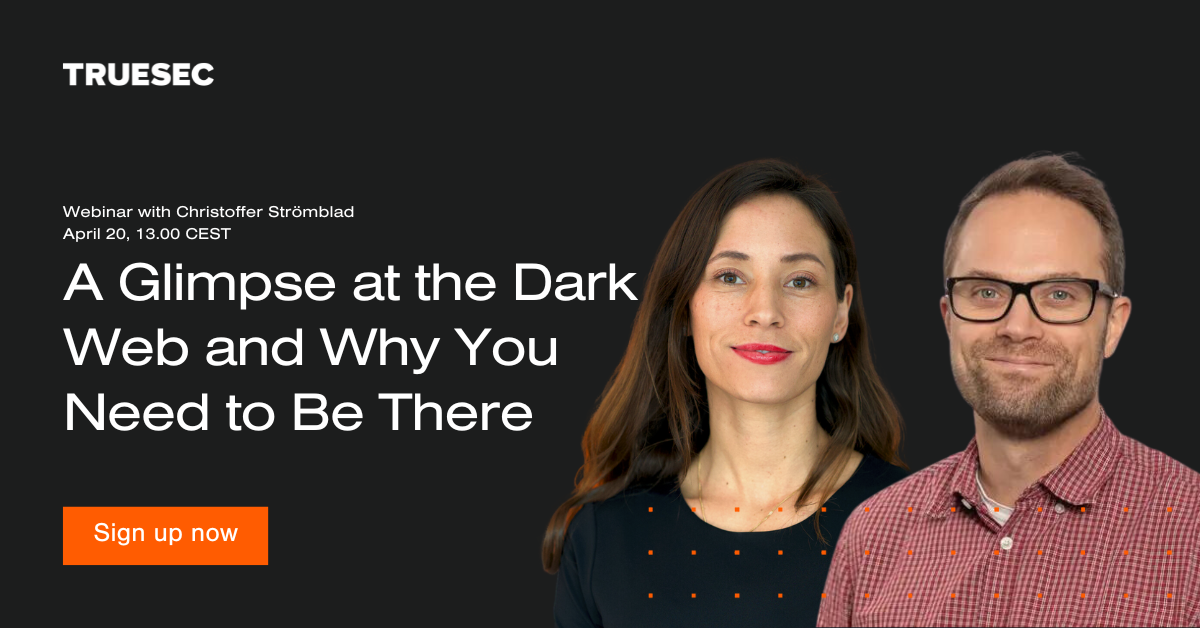 Webinar: A Glimpse at the Dark Web and Why You Need to Be There, April ...